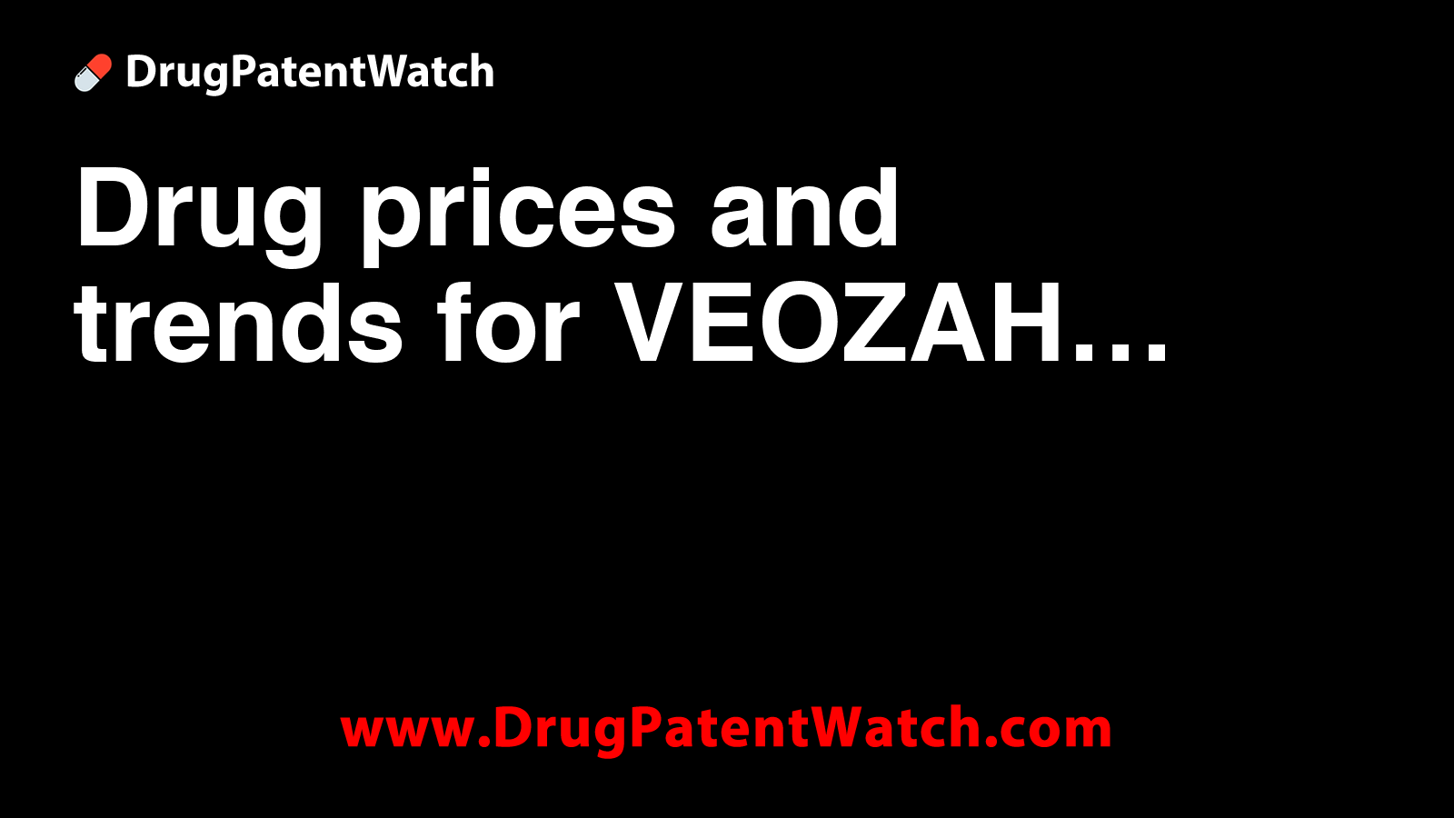 Drug prices and trends for VEOZAH
