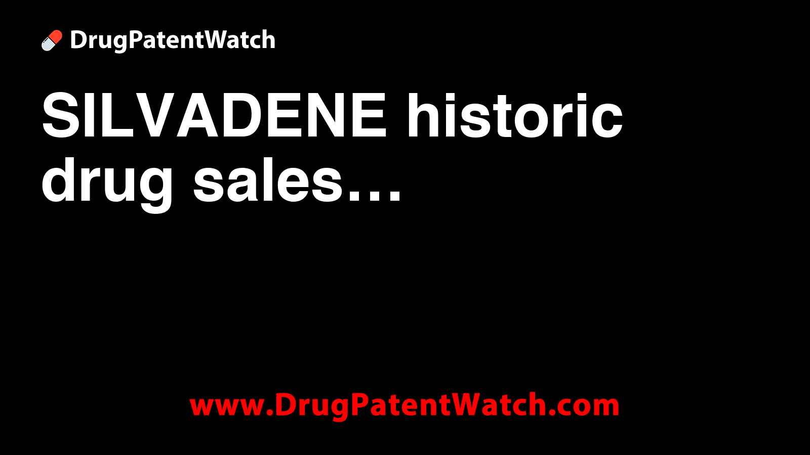 SILVADENE historic drug sales