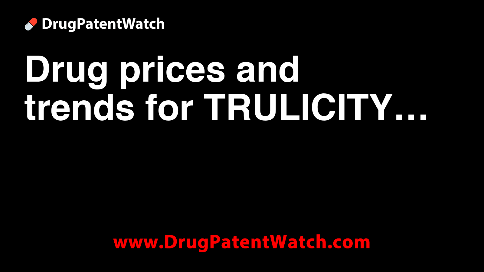 Drug prices and trends for TRULICITY
