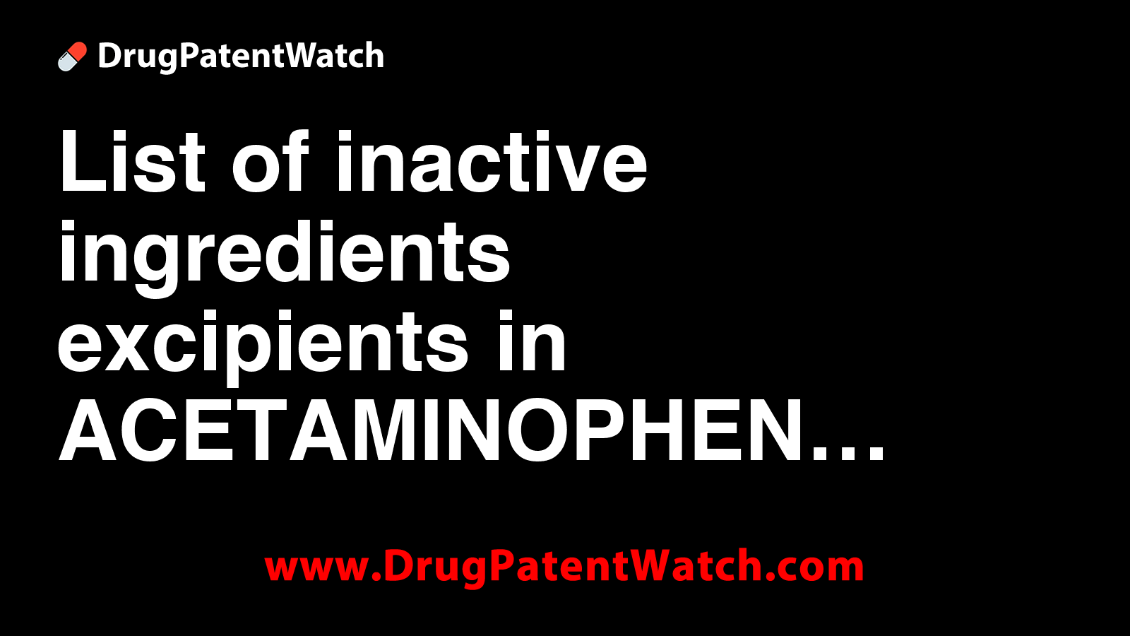 List of inactive ingredients (excipients) in ACETAMINOPHEN