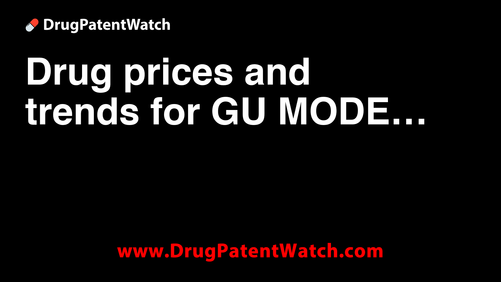 Drug prices and trends for GU MODE