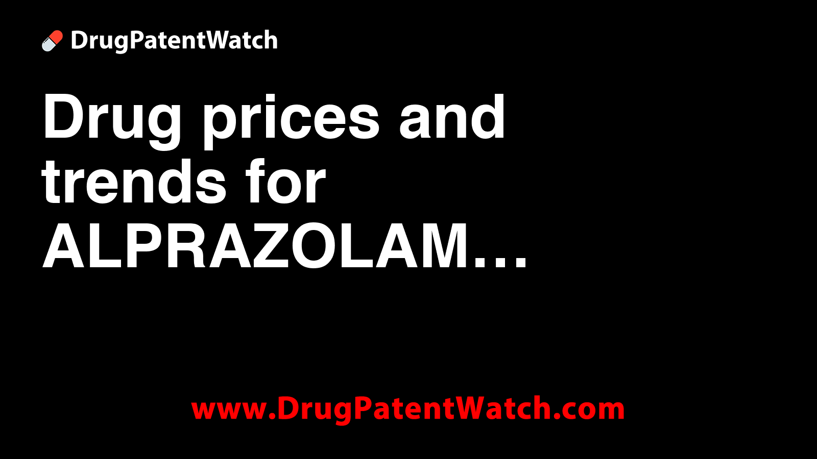 Drug prices and trends for ALPRAZOLAM